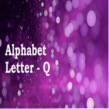 Alphabet - Letter Q | PPTX