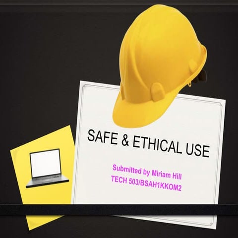SAFE AND ETHICAL USE | PPTX