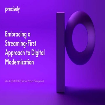 Embracing a Streaming-First Approach to Digital Modernization | PPT