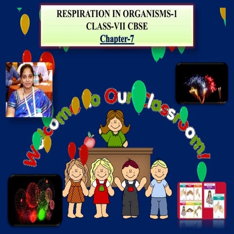 RESPIRATION IN ORGANISMS-1 CLASS-VII CBSE | PPTX