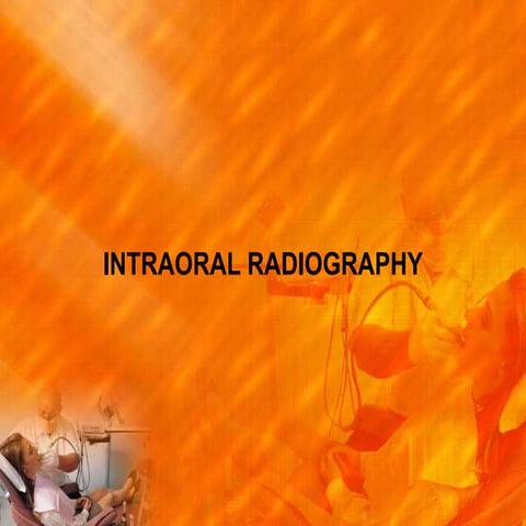 INTRAORAL RADIOGRAPHY | PPTX
