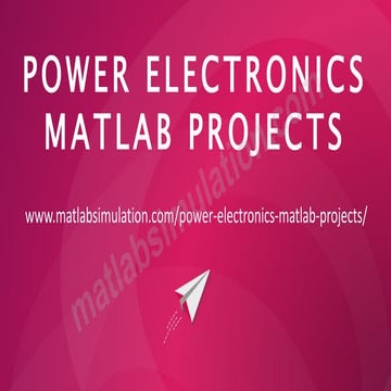 Power Electronics Matlab Projects Research Ideas | PPT
