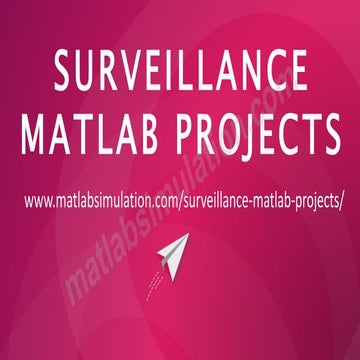 Surveillance Matlab Projects Research Guidance | PPT