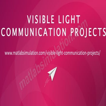 Visible Light Communication Projects Research Ideas | PPTX