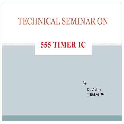 555 timer ppt by vishnu | PPTX