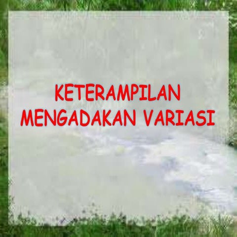 Keterampilan Mengadakan Variasi PPT | PPTX