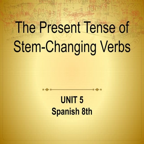 Stem Changing Verbs - Present Tense | PPTX