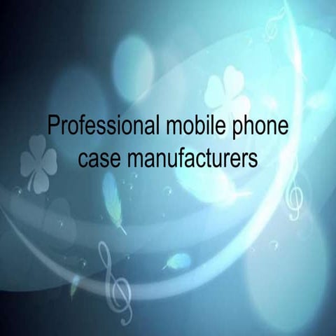 mobile phone case,phone case factory | PPTX