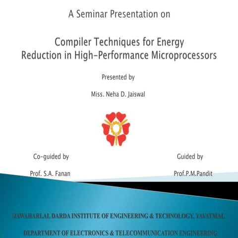 A Seminar Presentation On Compiler Techniques For Energy Reduction In High Performance