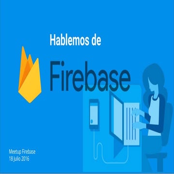 Hablemos de Firebase | PPT