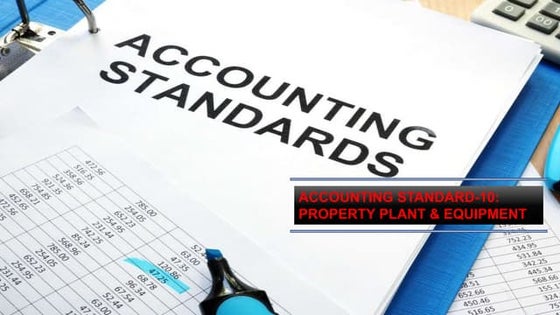 Accounting Standard 10 (PPE) | PPT