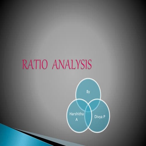 Ratio Analysis - Meaning, Advantages and Types | PPTX