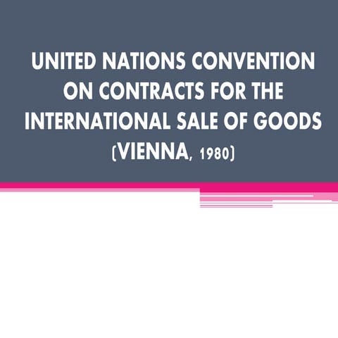 UNITED NATIONS CONVENTION ON CONTRACT FOR INTERNATIONAL SALE OF GOODS ...