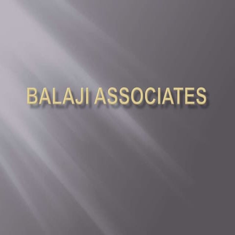 BALAJI ASSOCIATES.... | PPTX
