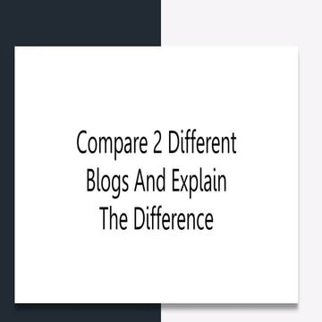 Comparison Between Two Travelling Blog | PPT