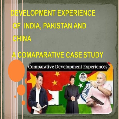 Comparative development experiences of india and its neighbours | PPTX