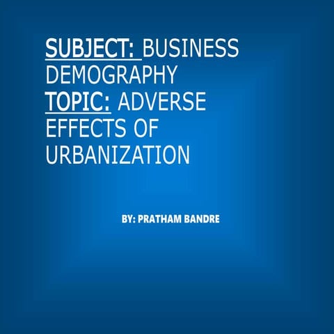 Adverse Effects Of Urbanization | PPTX
