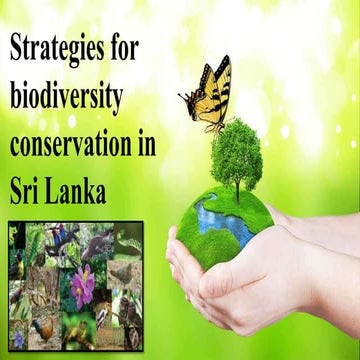 Biodiversity conservation strategies in Sri Lanka | PPTX