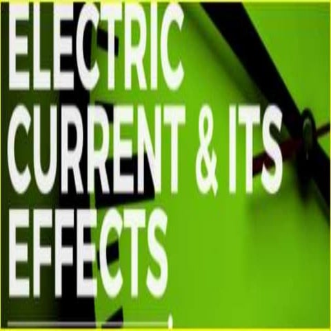 electric current and its effects ppt class 7 | PPTX