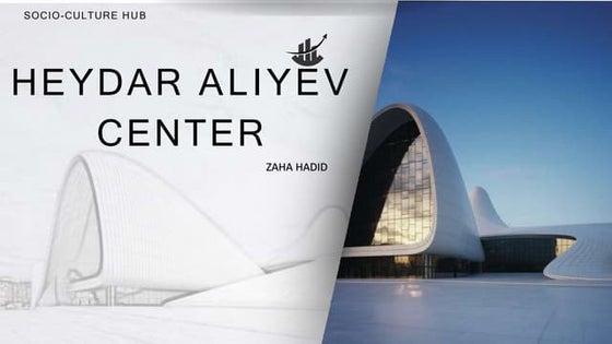 Heydar Aliyev Centre | PPT