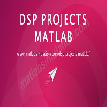 Dsp Projects Matlab Research Guidance Ppt 5079