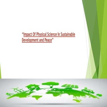 Impact of physical science in Sustainable development and peace | PPTX