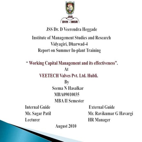 Working Capital Management and its effectiveness”. At VEETECH Valves ...