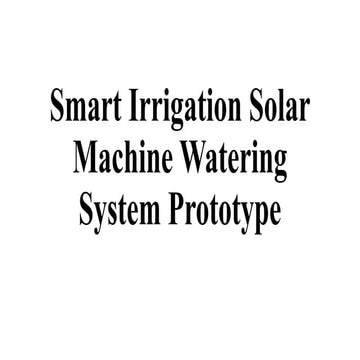Smart Solar Irrigation Machine Prototype | PPTX