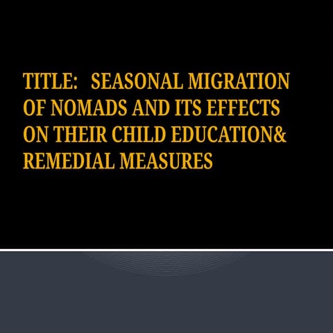 SEASONAL MIGRATION OF NOMADS AND ITS EFFECTS | PPTX | Homework and ...