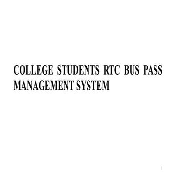 COLLEGE STUDENTS RTC BUS PASS MANAGEMENT SYSTEM.PPTX | College Planning | College Education