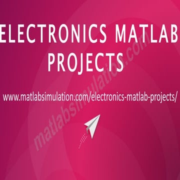 Electronics Matlab Projects Research Assistance | PPT
