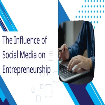 The influence of social media on entrepreneurship | PPTX