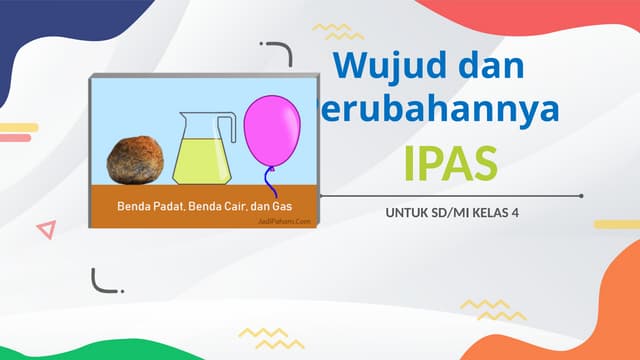 PPT Bab 2. Wujud Zat (Materi) dan Perubahannya fix.pptx