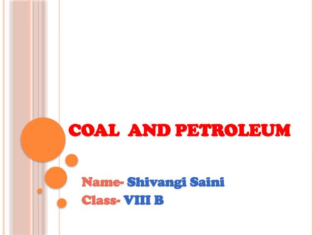 Coal and petroleum | PPTX
