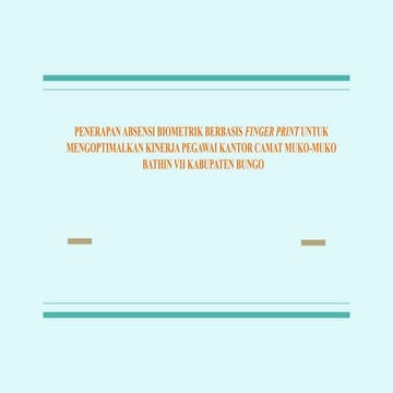 PENERAPAN ABSENSI BIOMETRIK UNTUK MENGOPTIMALKAN | PPTX