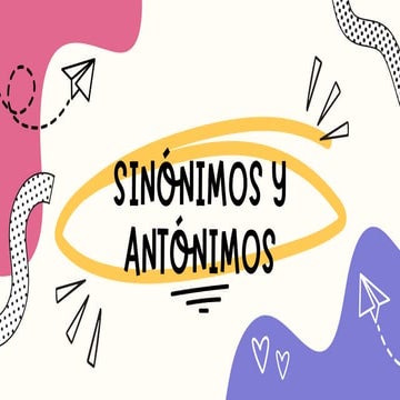 PPT. SINÓNIMOS Y ANTÓNIMOS.pdf PowerPoint para enseñar los sinónimos y ...