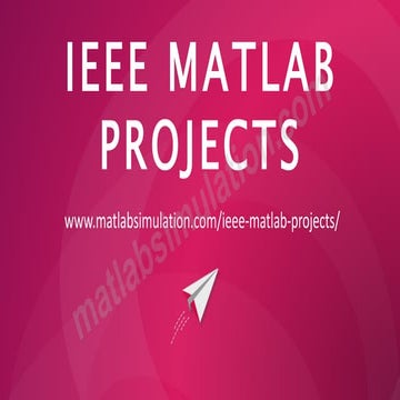 IEEE MATLAB Projects Research Ideas | PPT