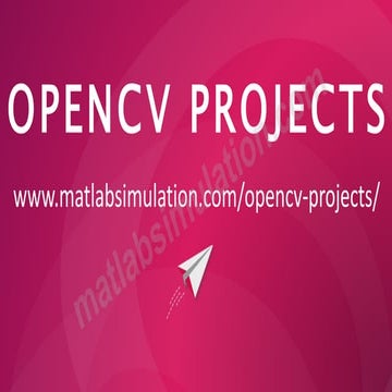 Open CV Projects Research Ideas | PPT