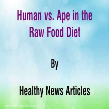 Human vs. Ape in the Raw Food Diet | PPTX | Nutrition | Healthy Living