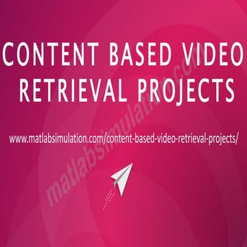 Content Based Video Retrieval Projects Research Help | PPTX | Video ...