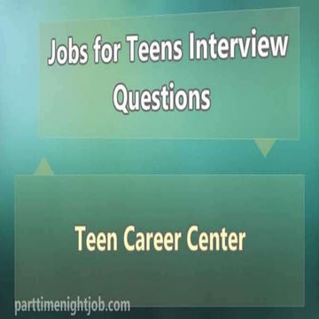 Jobs for Teens Interview Questions | PPT