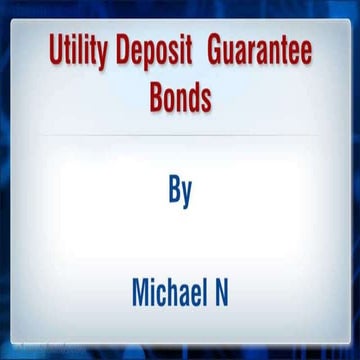 Utility Deposit Guarantee Bonds | PPTX