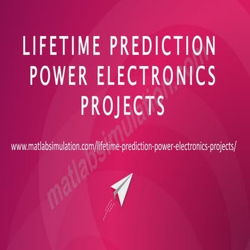 Lifetime Prediction Power Electronics Projects Research Assistance | PPTX