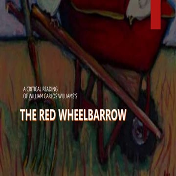 PPT-A-Critical-Reading-of-The-Red-Wheelbarrow.pptx
