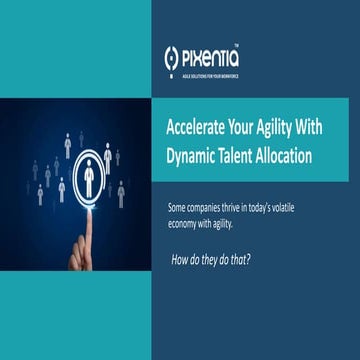 Accelerate Your Agility With Dynamic Talent Allocation.pptx