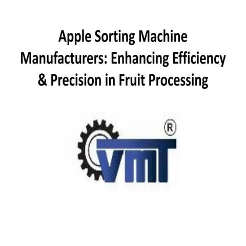 Apple Sorting Machine Manufacturers | Vishvkarma Machine Tools | PPT