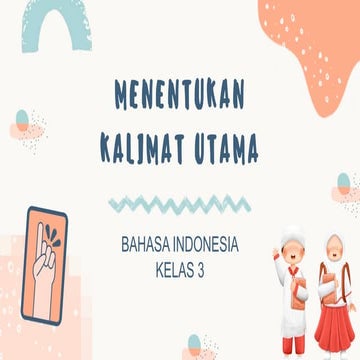 PPT- B.INDO KELAS 3- Menentukan Kalimat Utama.pptx