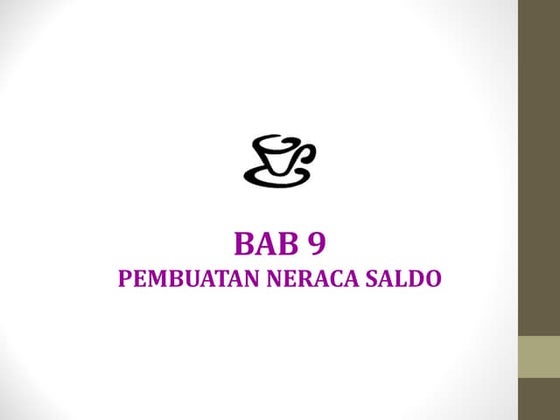 Ppt bab 09 pembuatan neraca saldo | PPT