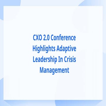 CXO 2.0 Conference Highlights Adaptive Leadership In Crisis Management ...