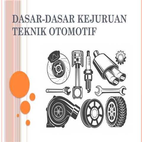 PPT - DASAR-DASAR KEJURUAN TEKNIK OTOMOTIF.pptx